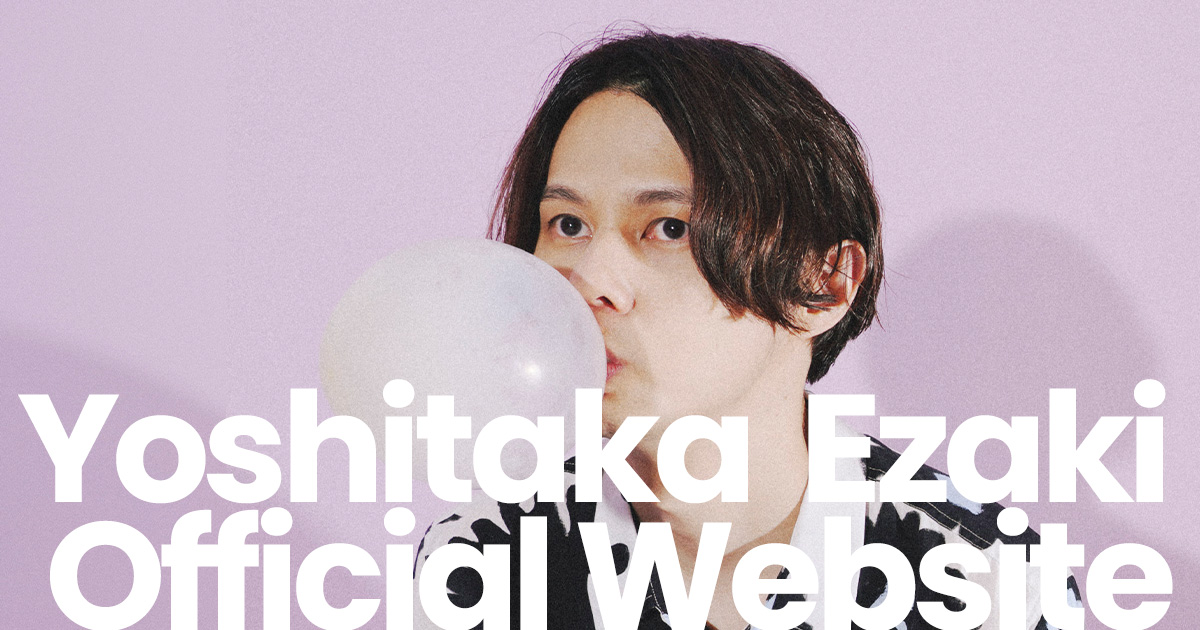 Home – YOSHITAKA EZAKI OFFICIAL SITE